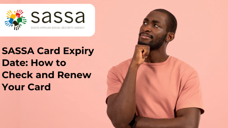 SASSA Card Expiry Date: How to Renew Your Card